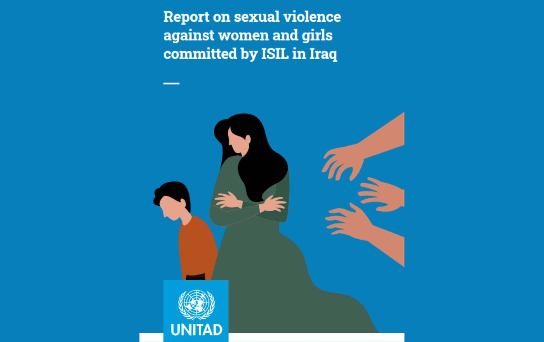 Unitad Publishes A Milestone Report On Sexual Violence Against Women